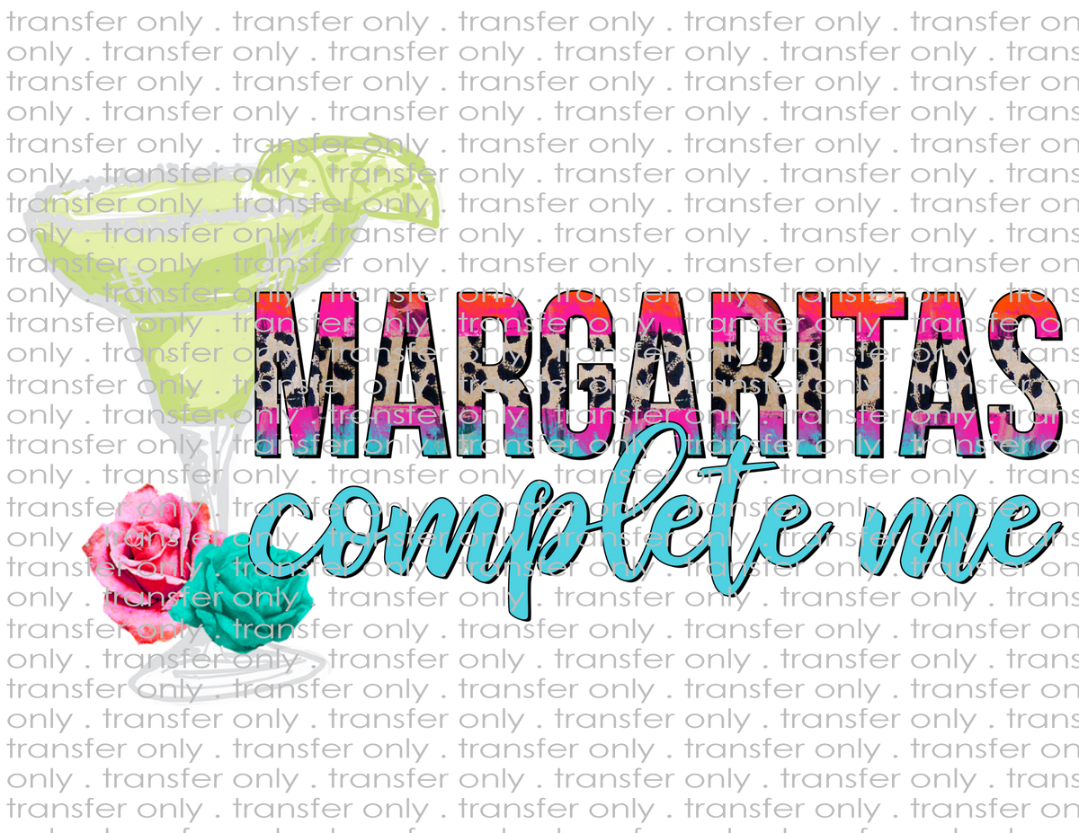 Margaritas Make Me Complete - Waterslide, Sublimation Transfers ...